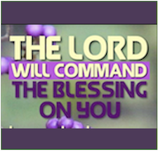 The Commanded Blessing is Upon You - Fathers Heart Ministry